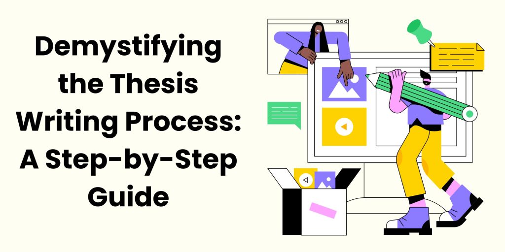 Demystifying the Thesis Writing Process: A Step-by-Step Guide – Learnology Demystifying the Thesis Writing Process: A Step-by-Step Guide – Learnology