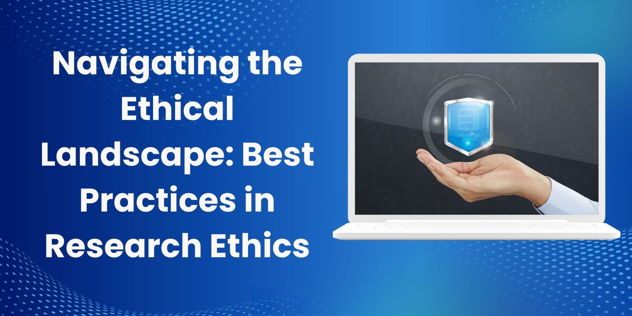 Navigating the Ethical Landscape: Best Practices in Research Ethics ... Navigating the Ethical Landscape: Best Practices in Research Ethics ...