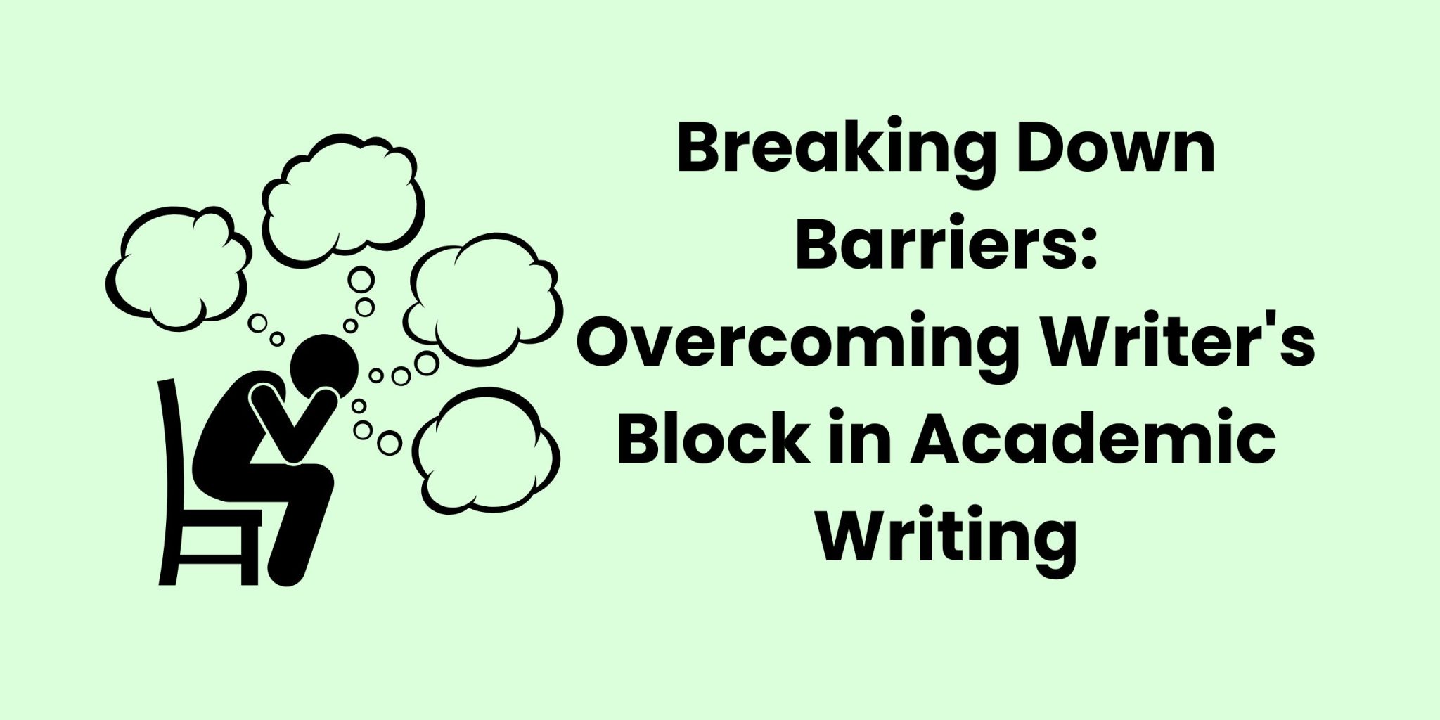 Breaking Down Barriers Overcoming Writers Block In Academic Writing Learnology 
