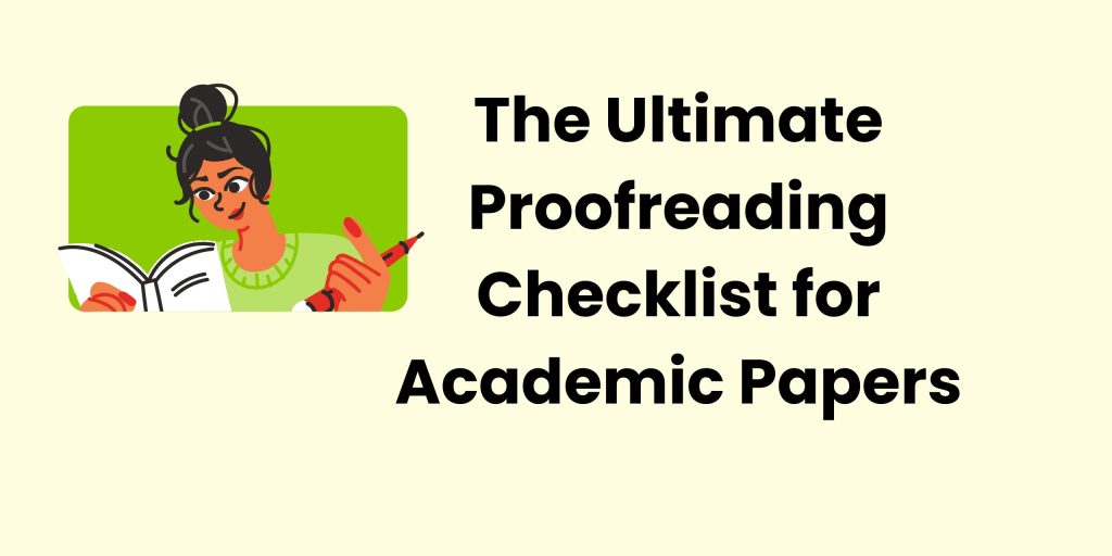 The Ultimate Proofreading Checklist for Academic Papers – Learnology The Ultimate Proofreading Checklist for Academic Papers – Learnology