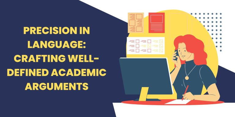 Precision in Language: Crafting Well-Defined Academic Arguments ... Precision in Language: Crafting Well-Defined Academic Arguments ...