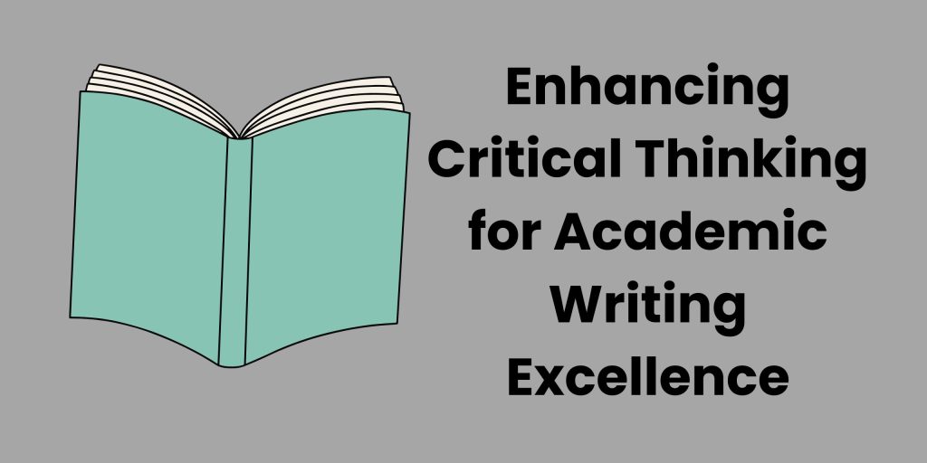 Enhancing Critical Thinking for Academic Writing Excellence – Learnology Enhancing Critical Thinking for Academic Writing Excellence – Learnology